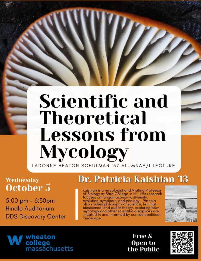 Dr. Patricia Kaishian '13: Scientific and Theoretical Lessons from Mycology - Wheaton College ...
